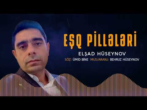 Elşad Hüseynov - Eşq pillələri (Yeni - 2022)