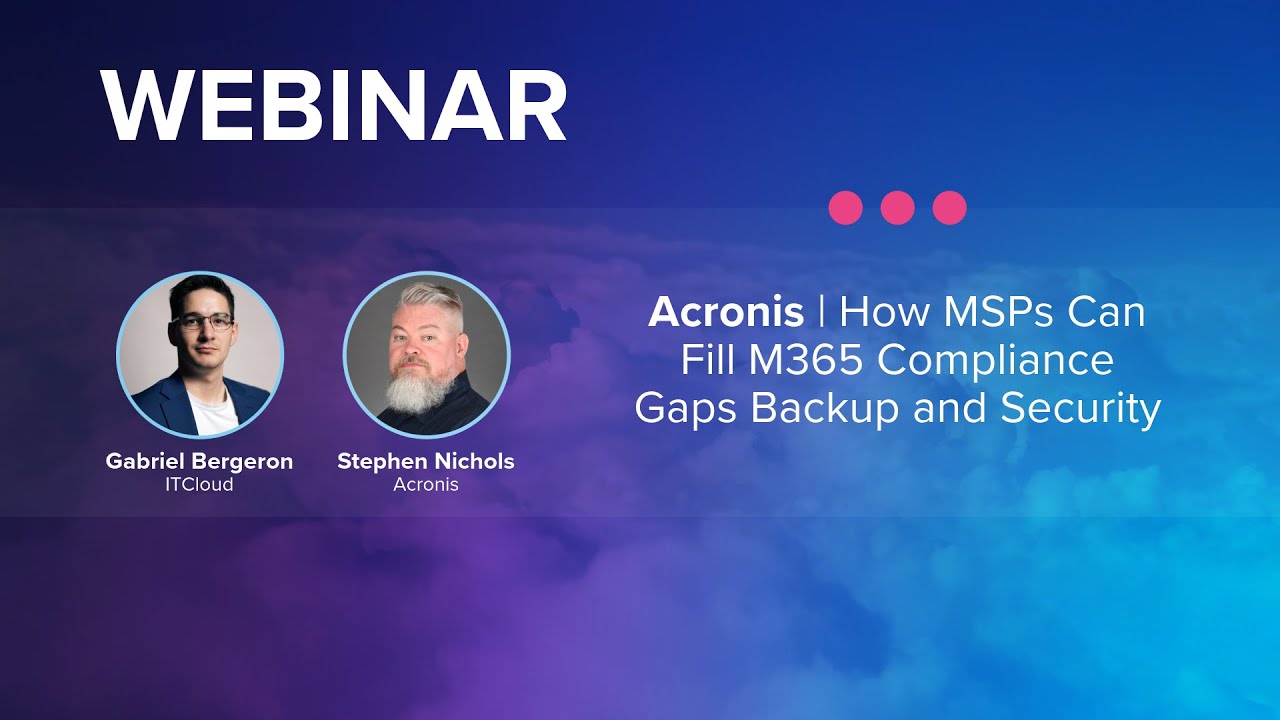 Sept. 2024 - ACRONIS - How MSPs Can Fill M365 Compliance Gaps: Backup ...