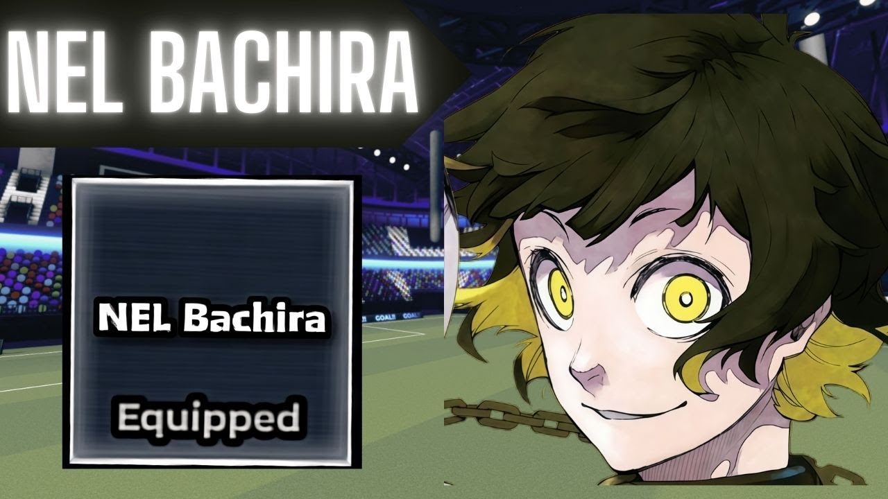 THE GOAT NEL BACHIRA IS HERE!!! | Blue Lock Rivals - YouTube