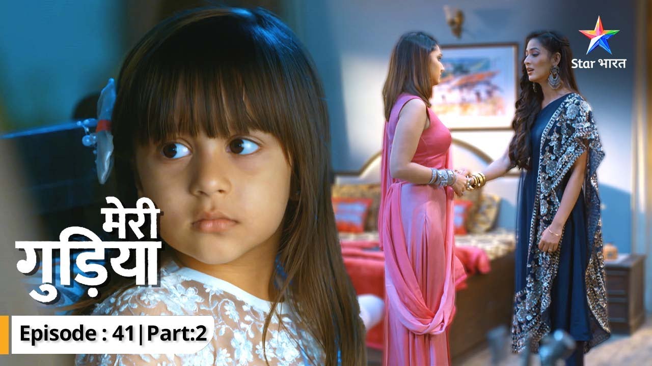 EP 41 Part 02 | Meri Gudiya | Kya Ratri ki baaton mein aayegi Adrika ...
