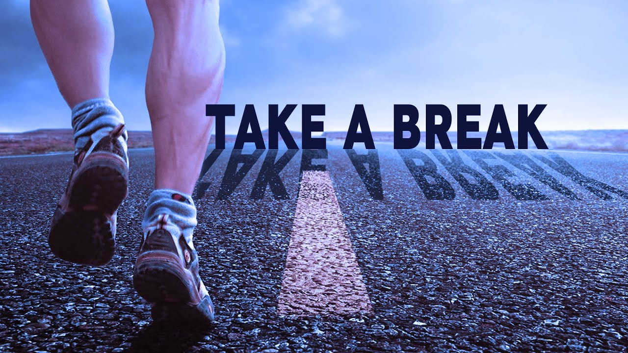 MOTIVATION VIDEO-TAKE A BREAK - YouTube