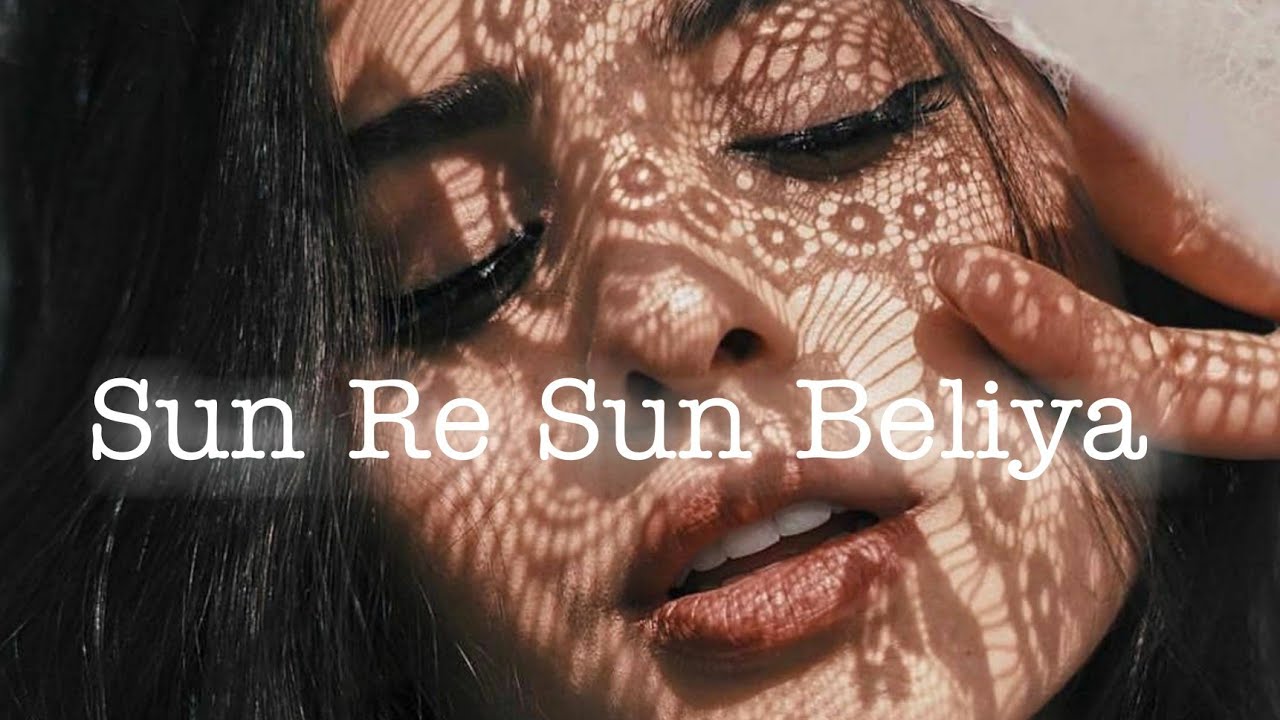 Sun Re Sun Beliya (Slowerd and Reverd ) ||Dikshant - YouTube
