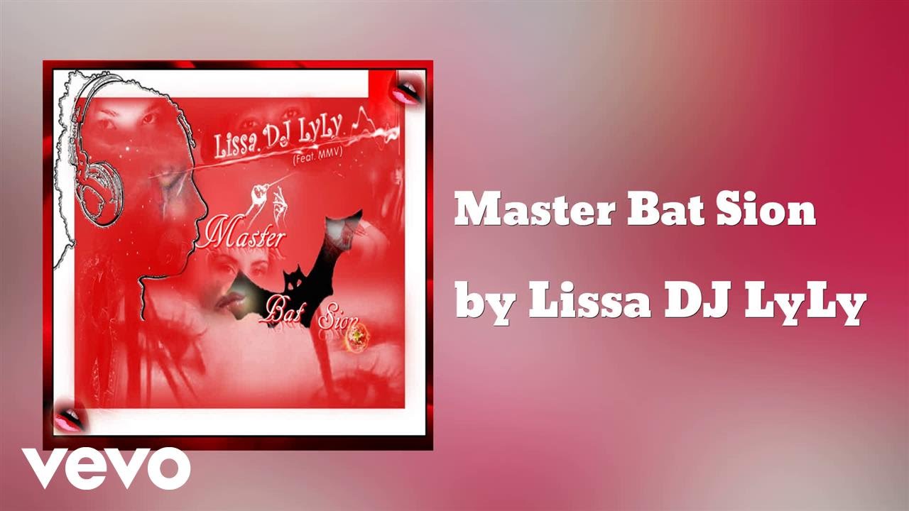 Lissa DJ LyLy - Master Bat Sion (AUDIO) - YouTube
