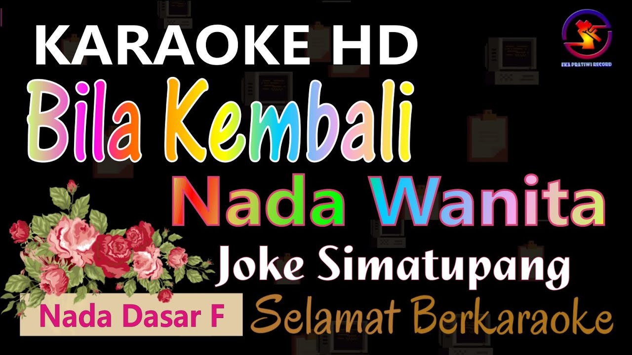 Karaoke Bila Kembali - Joke Simatupang (Ver. EPR) || nada wanita F ...