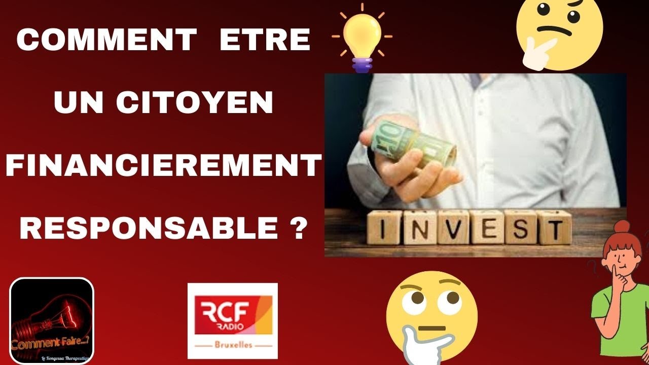 Comment être un citoyen financièrement responsable ? - comment faire ...