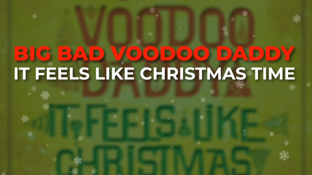 Big Bad Voodoo Daddy - It Feels Like Christmas Time (Official Audio ...