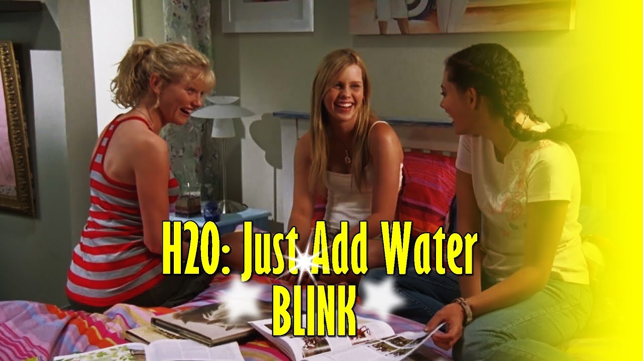 H20: Just Add Water - BLINK - YouTube