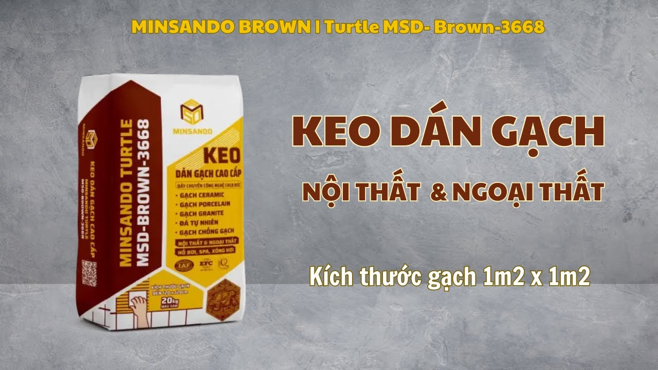 KEO DÁN GẠCH MINSANDO BROWN | TURTLE MSD-BROWN -3668 - YouTube