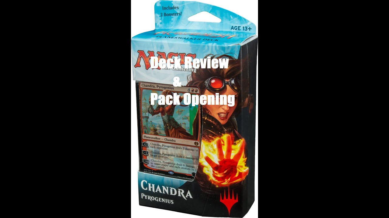 MTG: Chandra Pyrogenius planeswalker deck review and pack opening ...