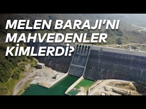 Melen Barajı’nı Mahvedenler Kimlerdi?