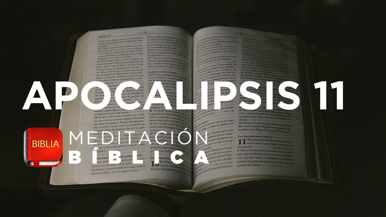 APOCALIPSIS 11 📓 - Meditación Bíblica - YouTube