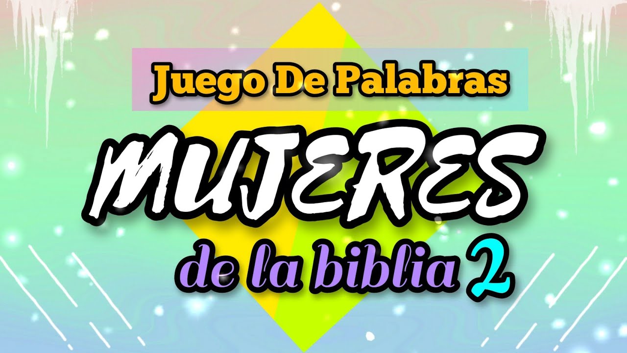 MUJERES DE LA BIBLIA / "Juego De Palabras" #2 / Test Bíblico - YouTube