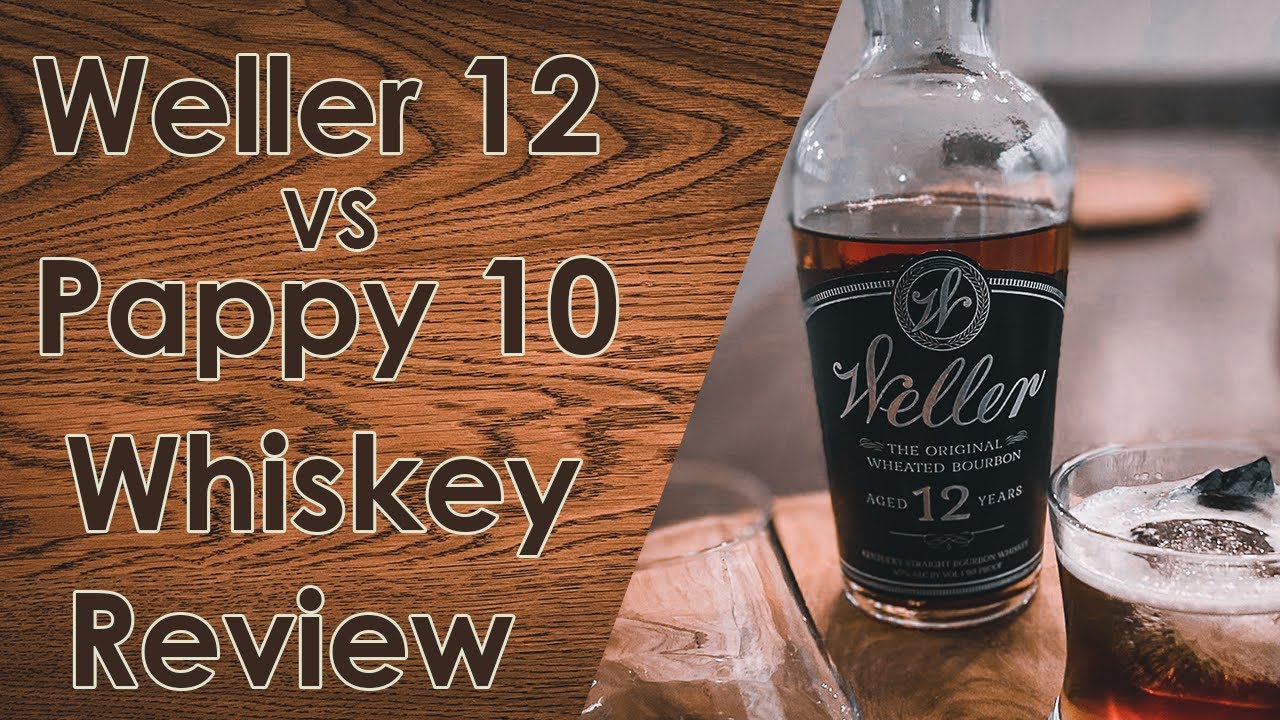 Weller 12 vs Pappy 10 Blind tasting! Would we buy these again at ...