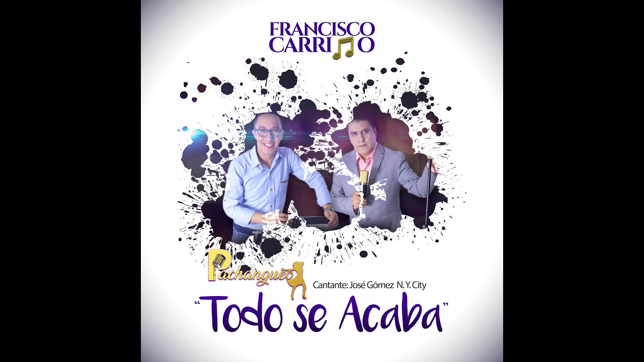 "TODO SE ACABA" - YouTube