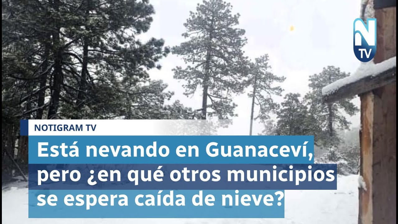 Está nevando en Guanaceví, pero ¿en qué otros municipios se espera ...