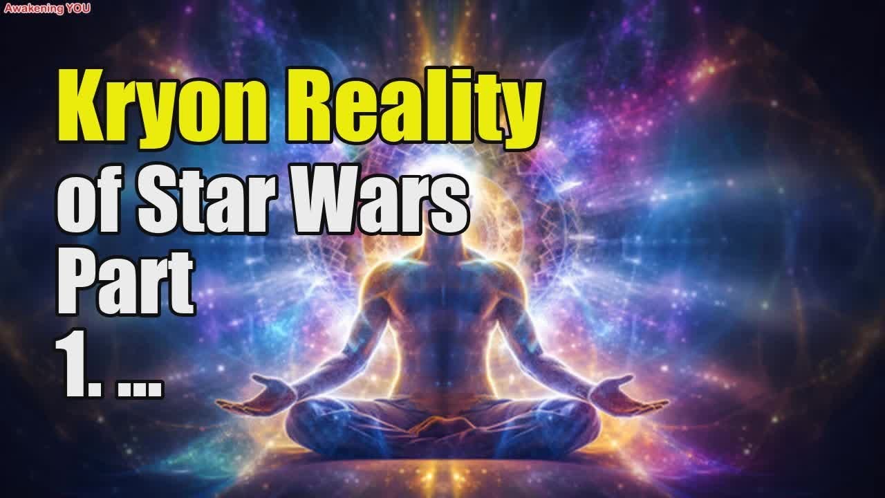 Kryon~ Reality of Star Wars ~ Part 1 - YouTube