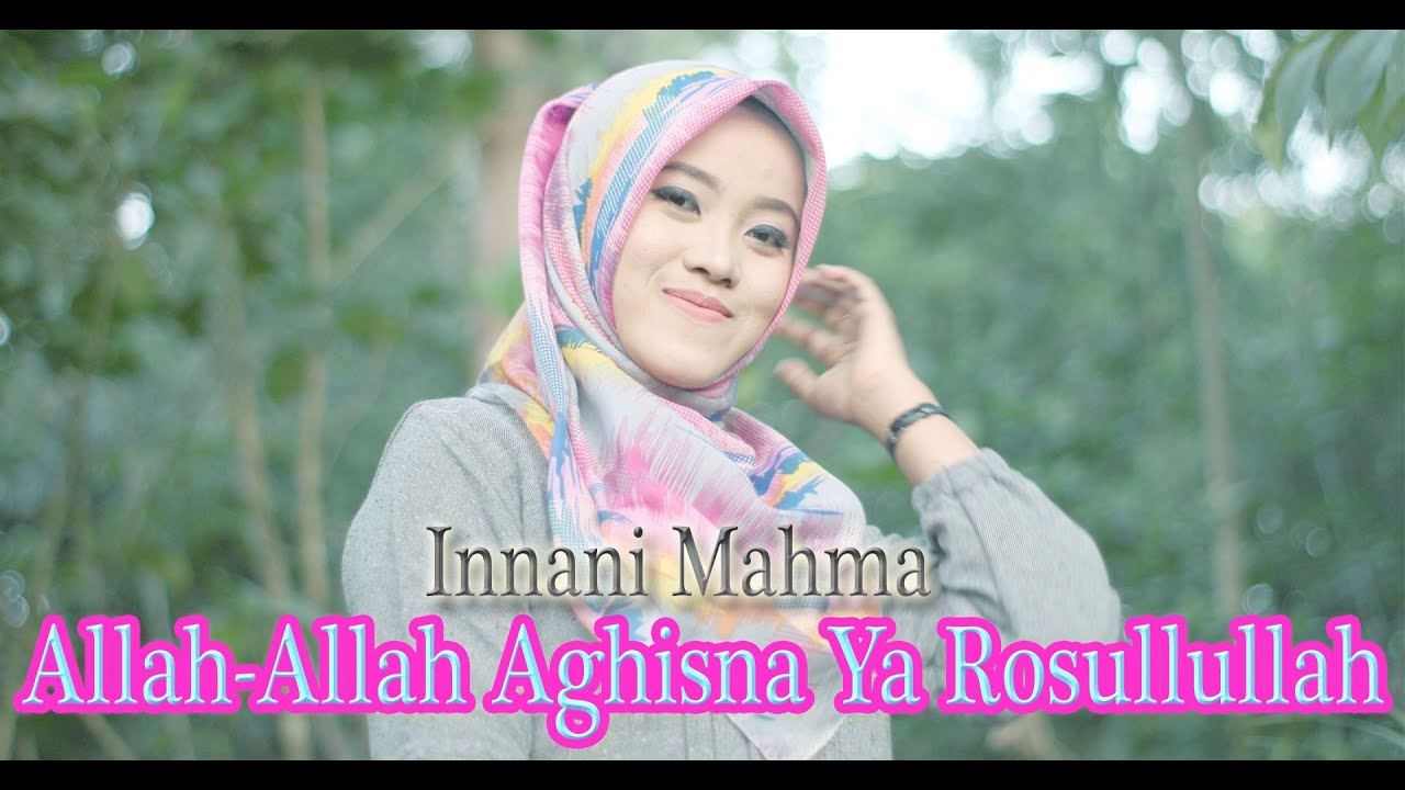 Allah-Allah Aghisna (Innani Mahma Cover) - YouTube