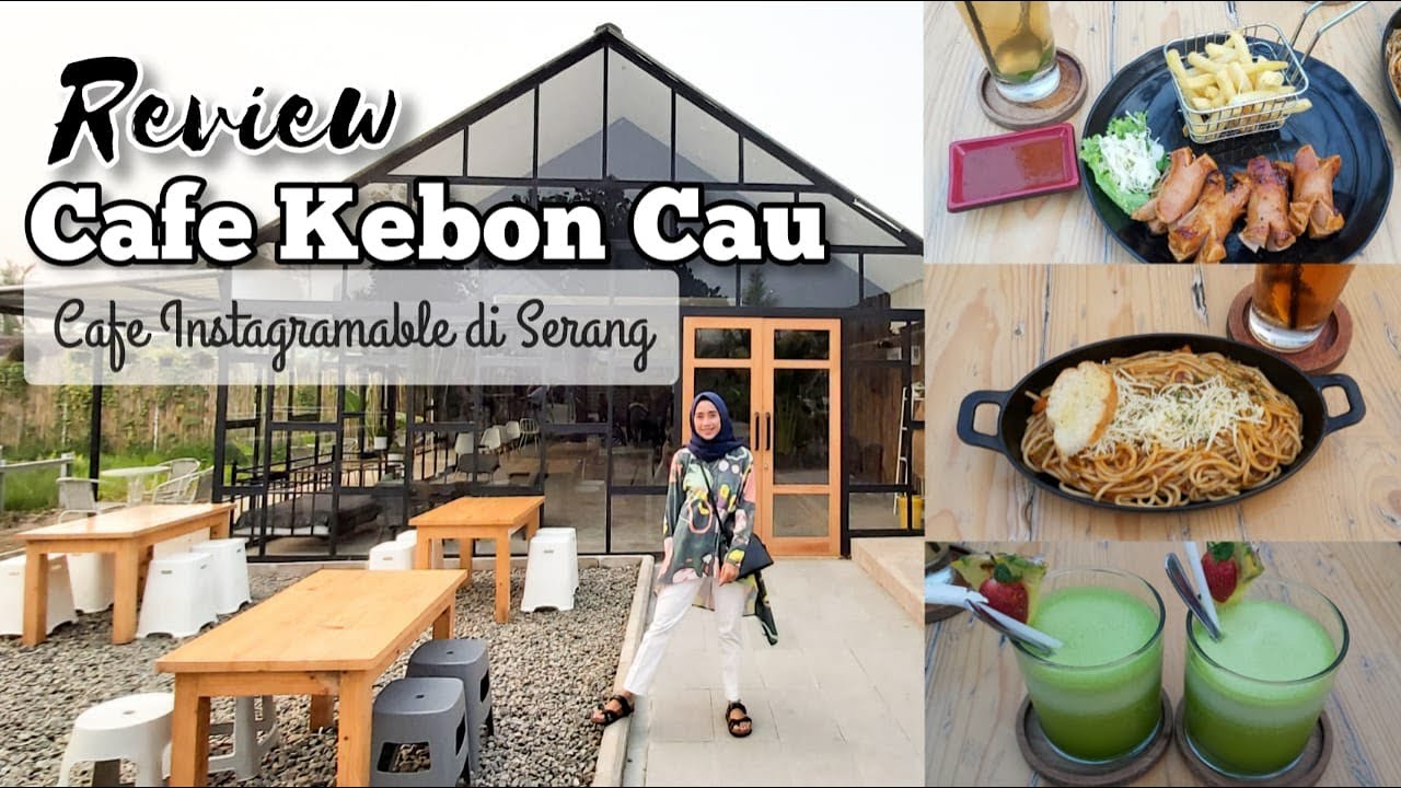 Review Cafe Kebon Cau | Cafe Instagrameble di Serang | Cafe Dalam ...