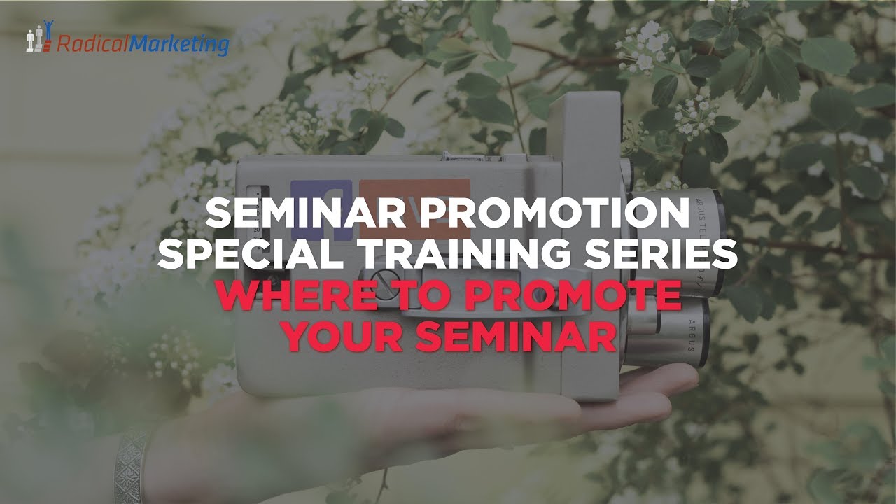 Seminar Promotion Special Training Series – Video 2: Where to promote ...
