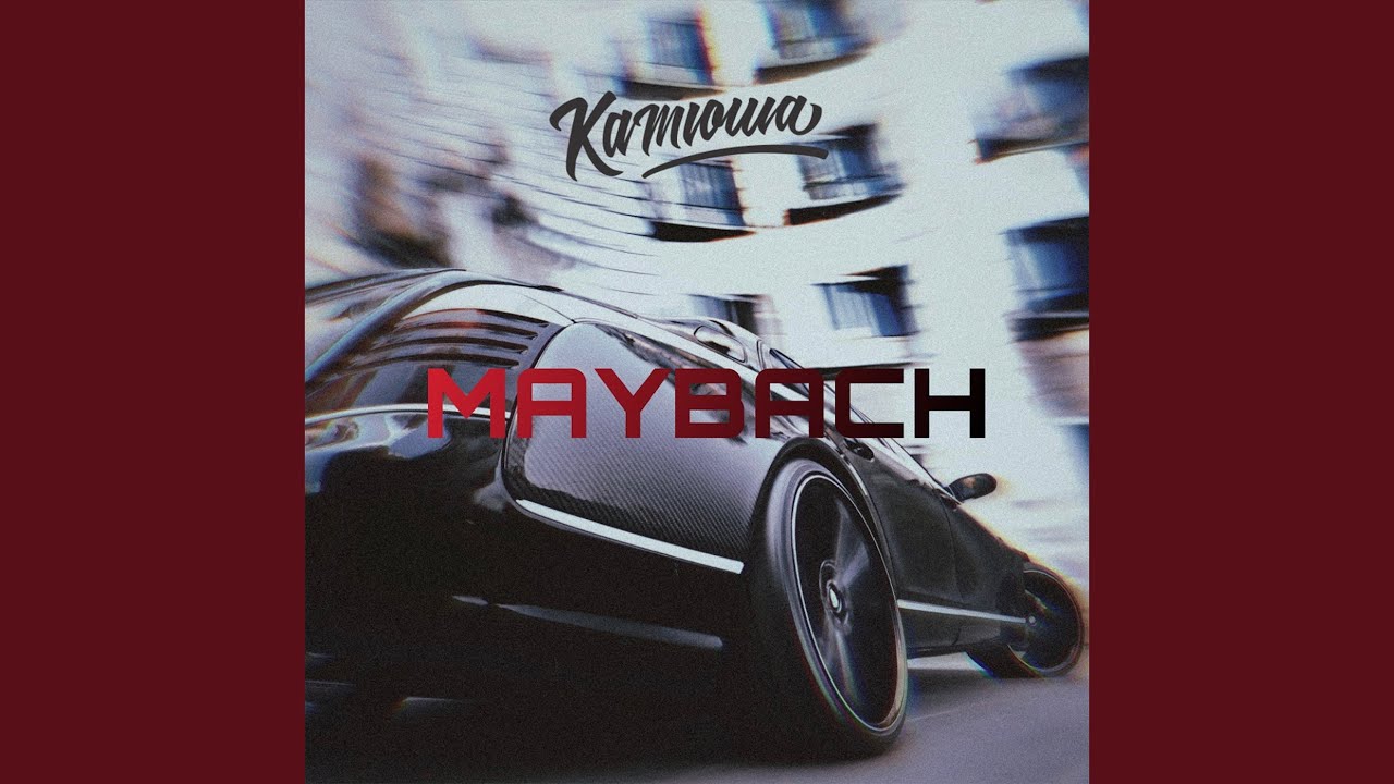 Maybach - YouTube