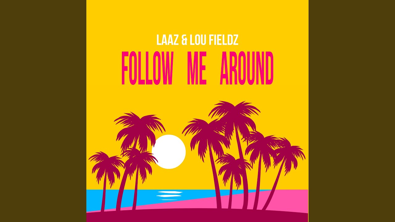 Follow Me Around - YouTube