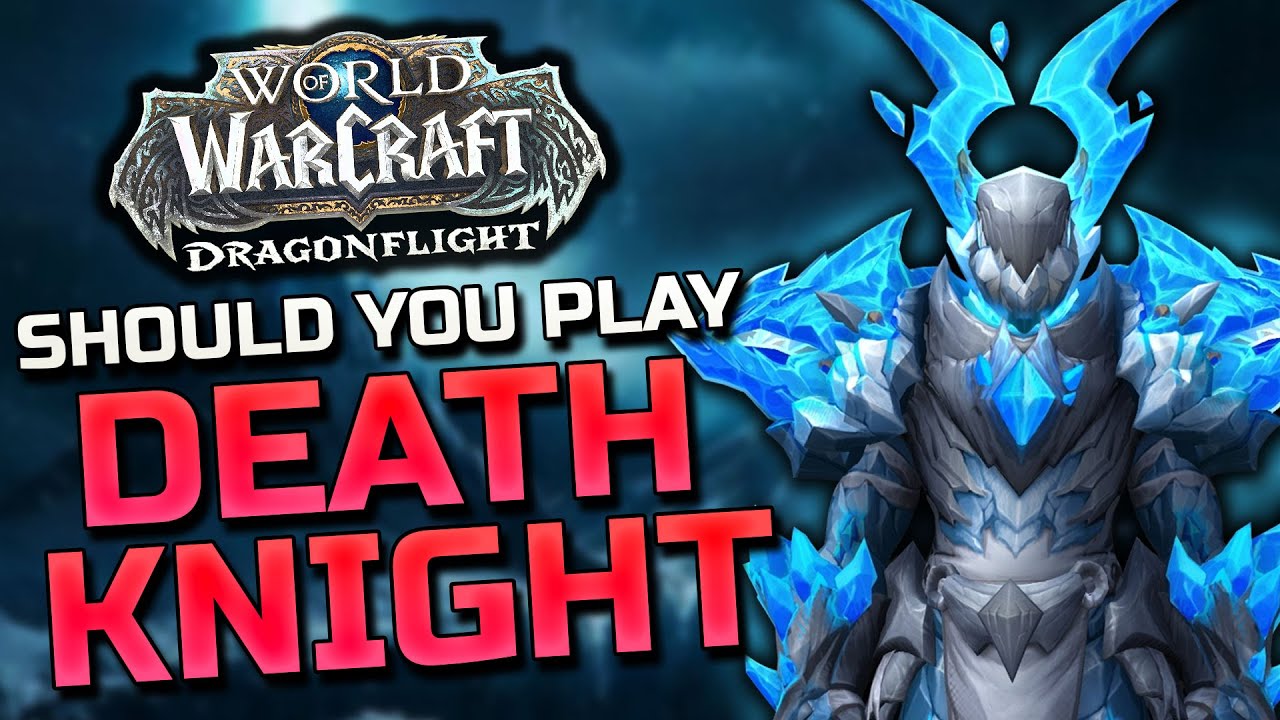 Dragonflight Death Knight Preview | Blood, Unholy & Frost (PvE and PvP ...