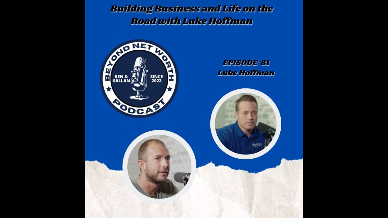 Building Business and Life on the Road with Luke Hoffman - YouTube