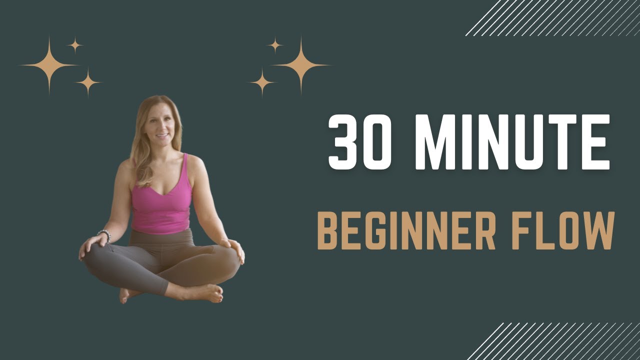 30 Minute Beginner Flow - YouTube