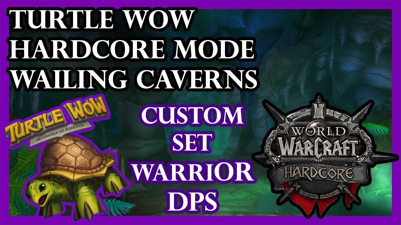 Turtle WoW - Hardcore Mode - Wailing Caverns - Custom Set - Warrior DPS - YouTube