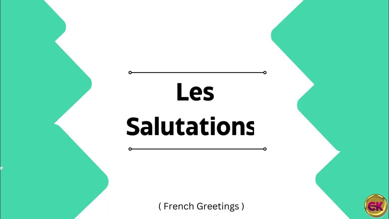 A1 1 1 Les Salutations - French Greetings - YouTube