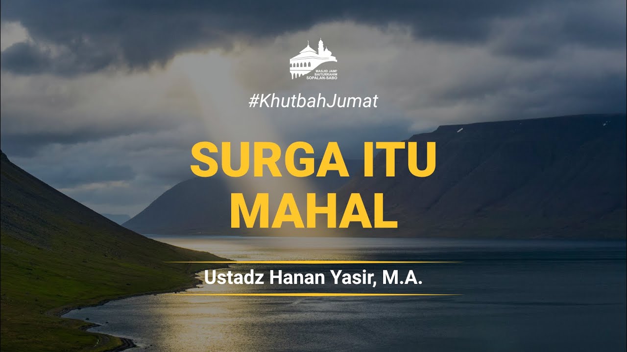 SURGA ITU MAHAL - Ustadz Hanan Yasir, M.A - YouTube