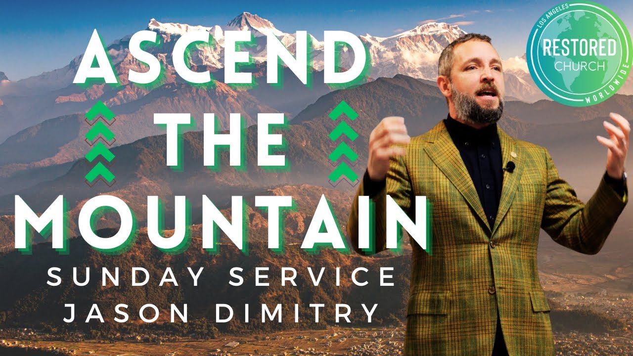 Ascend The Mountain - Dr. Jason Dimitry - Dec 29 2024 - RCW LA Metro ...