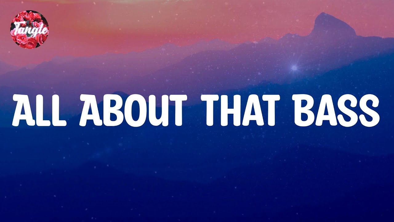Meghan Trainor - All About That Bass [Lyrics] - YouTube