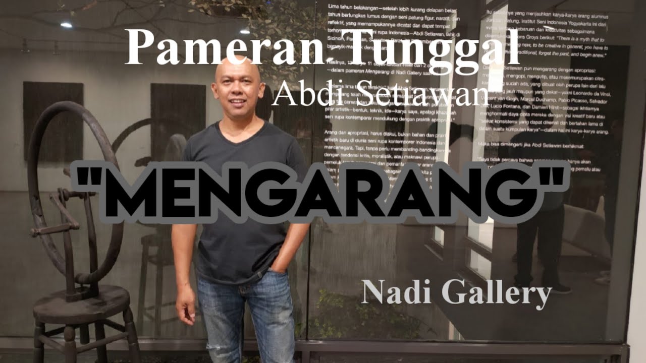 Pameran Tunggal Abdi Setiawan di Galeri Nadi - YouTube