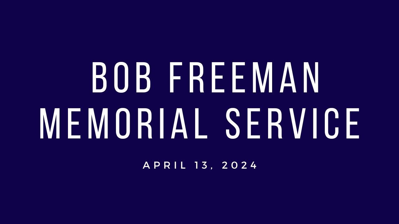 Bob Freeman Memorial Service - YouTube