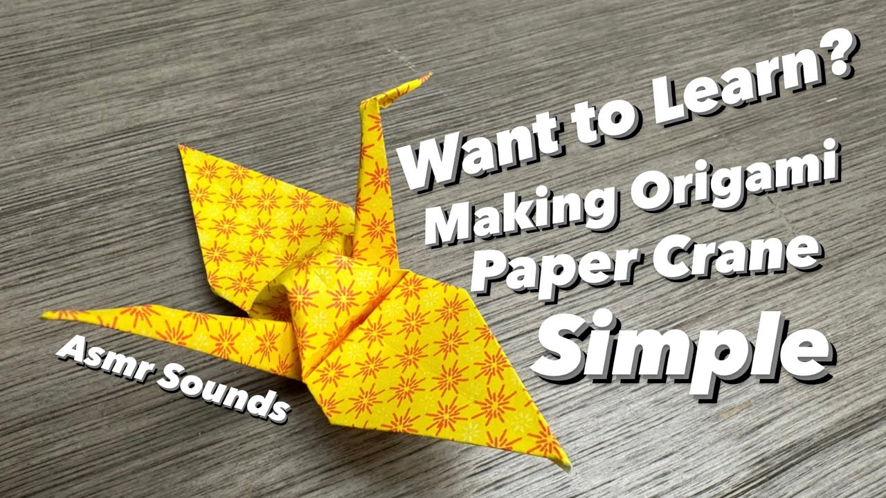 Learn how to fold Origami Paper Crane Simplified - Asmr Sounds - YouTube