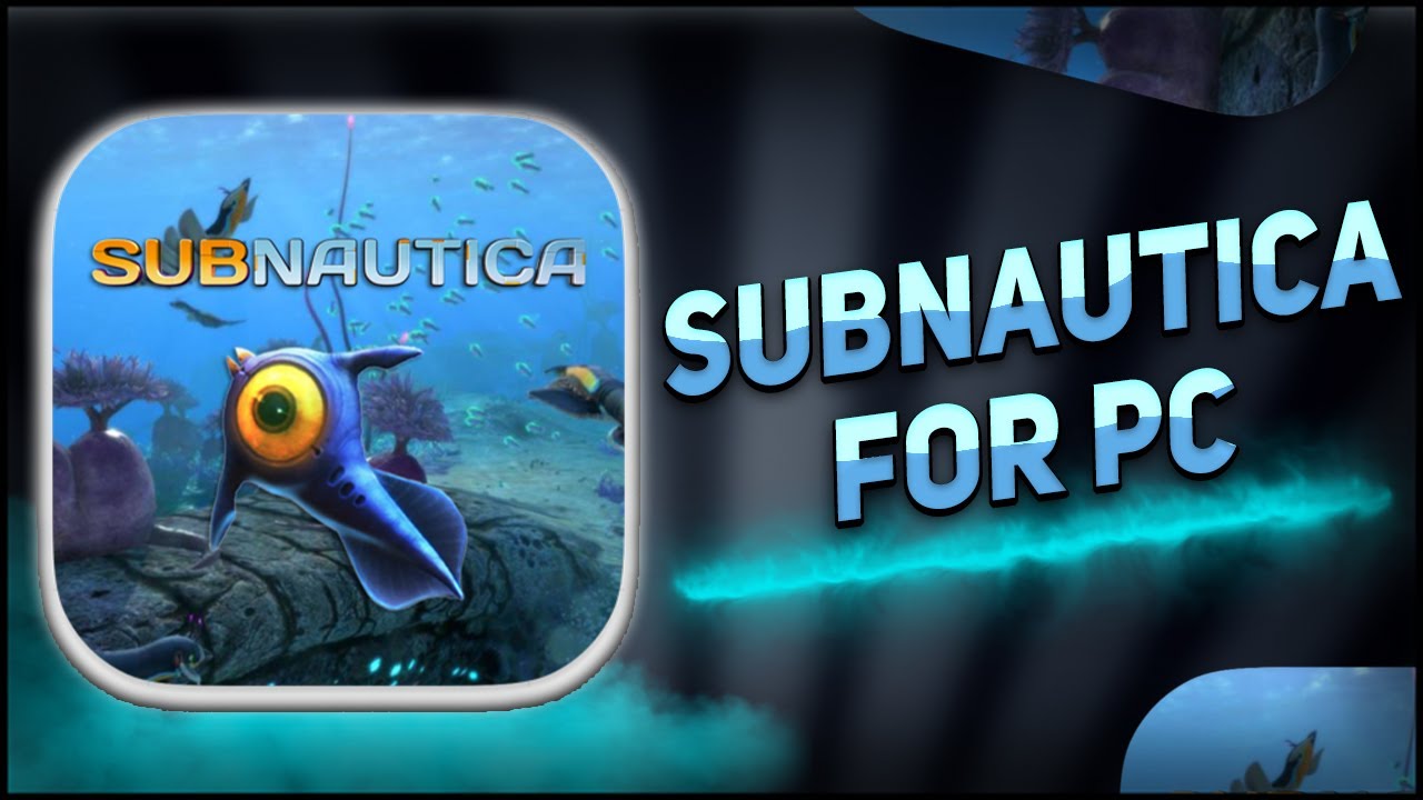 SUBNAUTICA HOW TO INSTALL FOR PC/LAPTOP [DOWNLOAD GUIDE + GAMEPLAY] - YouTube