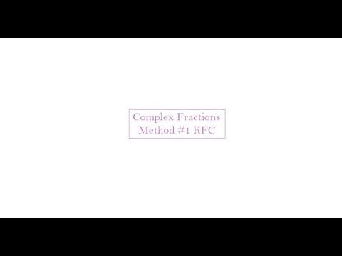 Complex Fractions- Method #1 KFC - YouTube