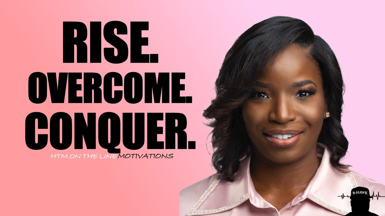 RISE. OVERCOME. CONQUER. - YouTube