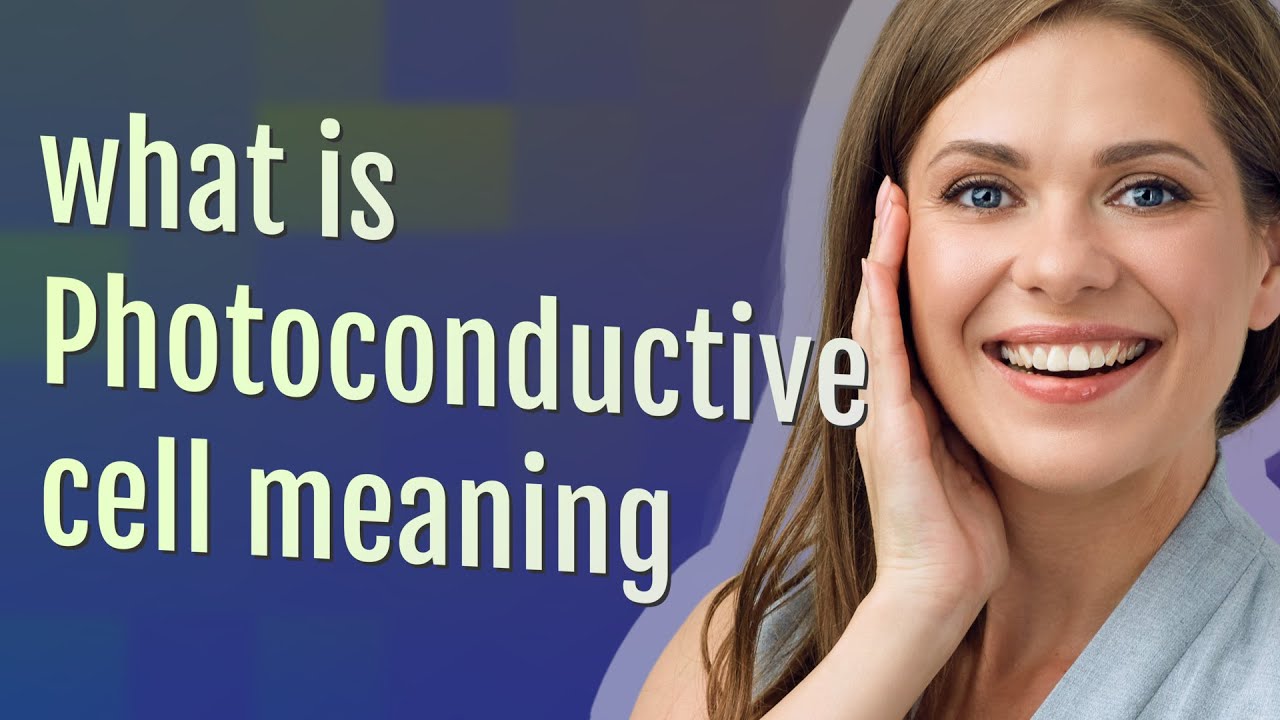 Photoconductive cell | meaning of Photoconductive cell - YouTube