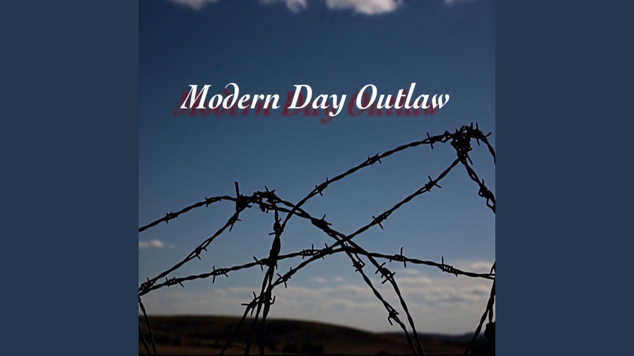 Modern Day Outlaw - YouTube