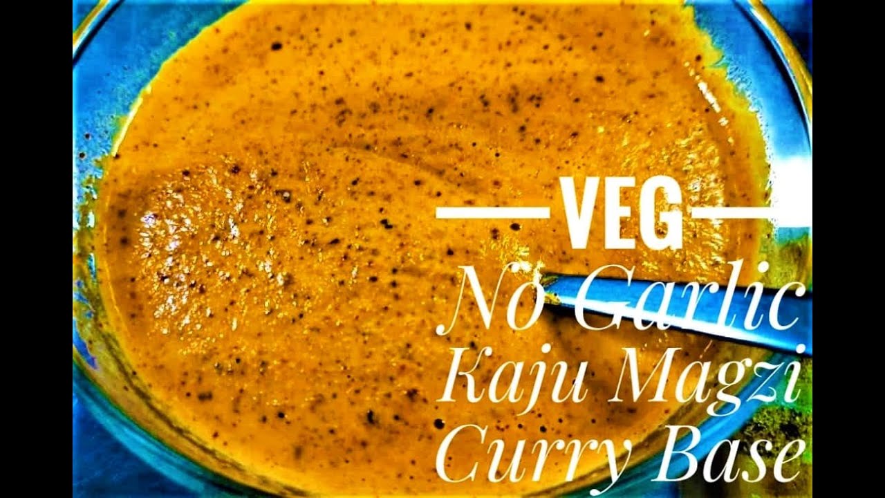 Vegetarian No Garlic Kaju Char Magaz Curry Base / How to make Magazi ...