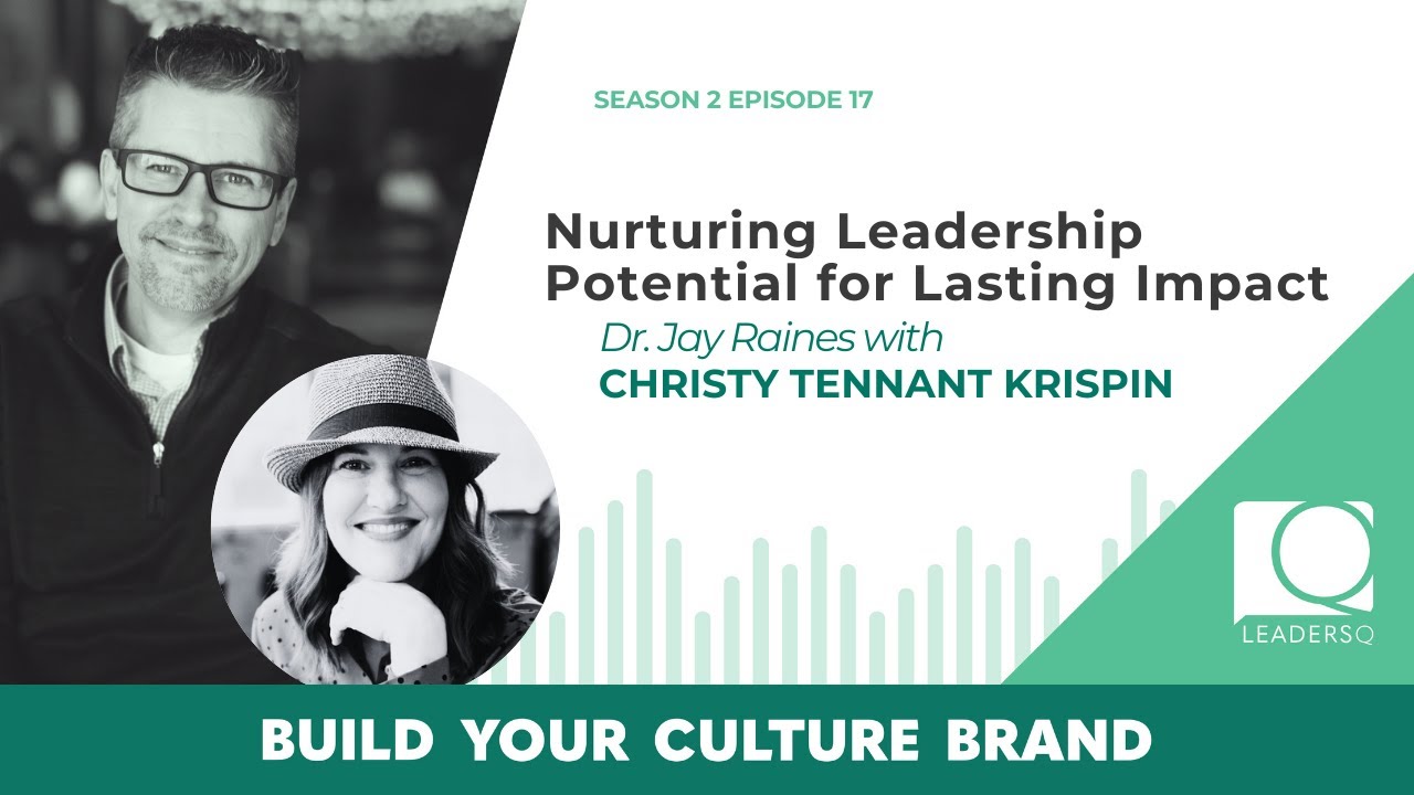 S. 2 Ep. 17: Nurturing Leadership Potential for Lasting Impact - YouTube