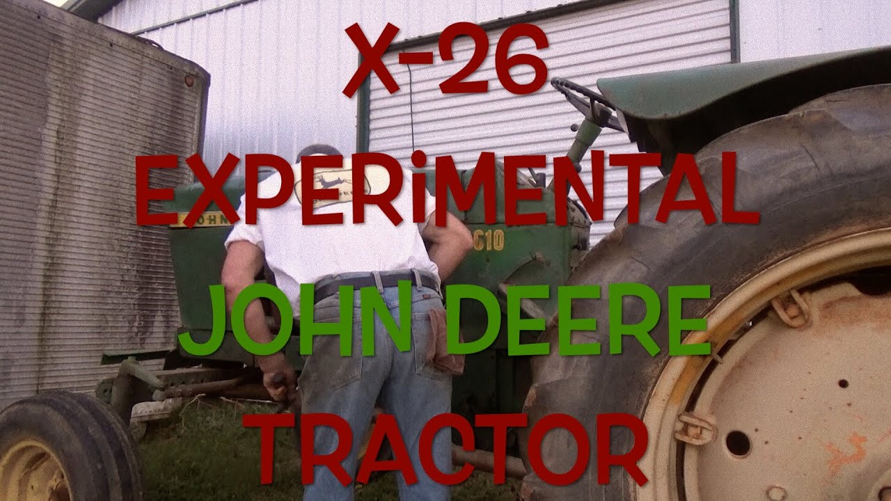 X- 26 Experimental John Deere Tractor - YouTube