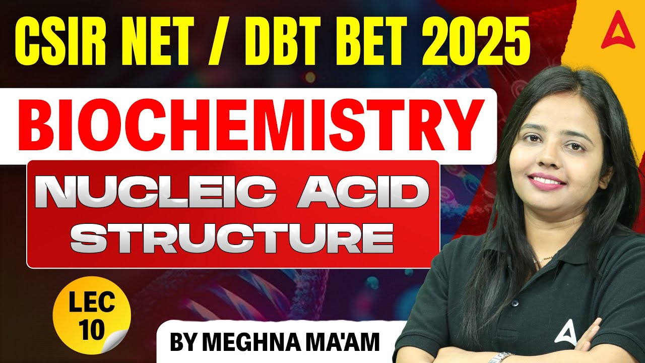 DBT BET 2025 | CSIR NET 2025 | Biochemistry Nucleic Acid Structure ...
