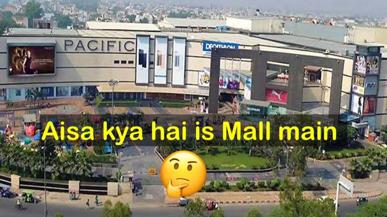 Aisa kya hai is Mall main|Pacific Mall Subhash Nagar Visit| Pacific ...