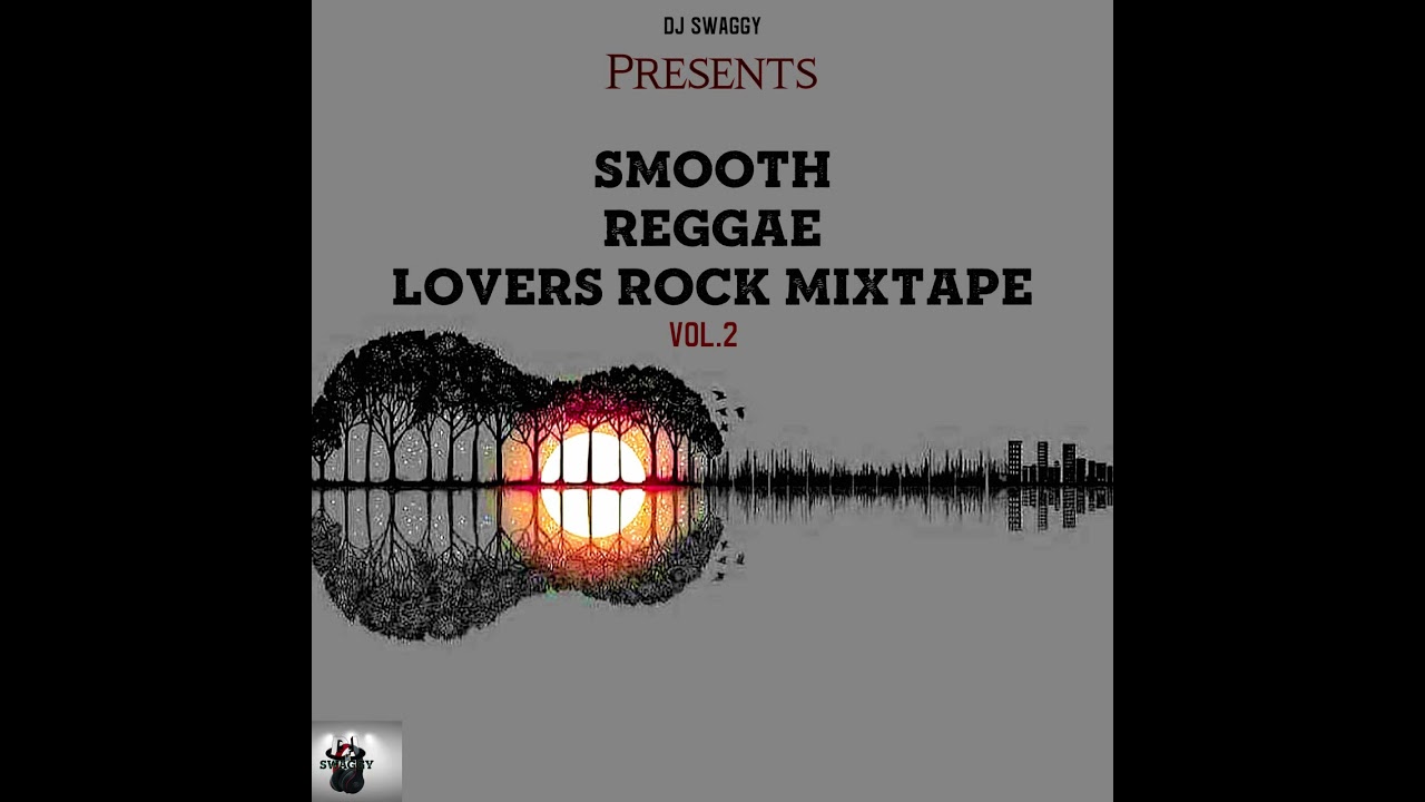 reggae lovers rock vol.2 smooth reggae mix | dj swaggy |#bereshammond # ...