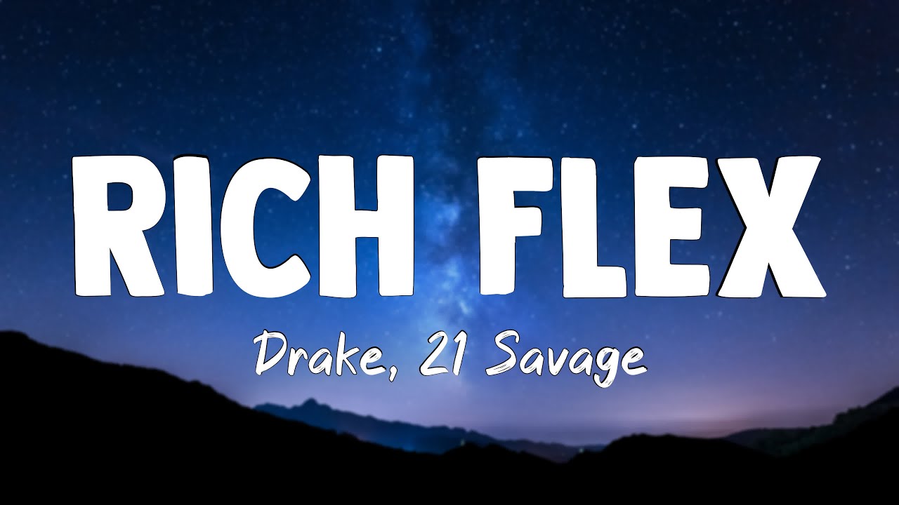 Rich Flex - Drake, 21 Savage (Lyrics) - YouTube
