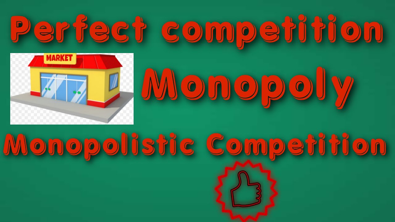 Difference between perfect competition , monopoly and monopolistic ...
