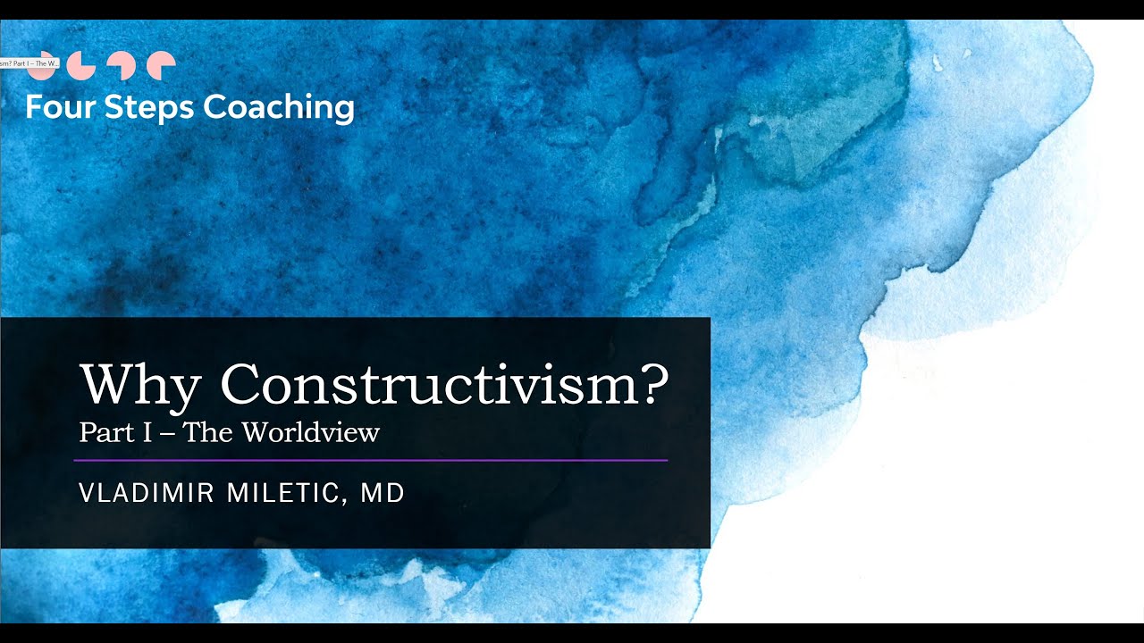 Why Constructivism? #1 - The Constructivist Worldview - YouTube